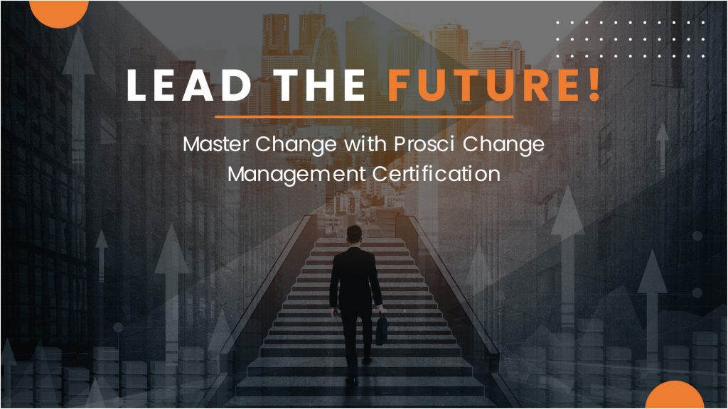 Master Change with Prosci Change Management Certification