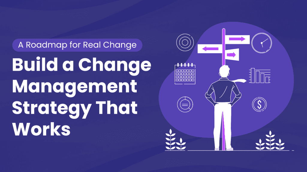 A Guide to Building a Successful Change Management Strategy