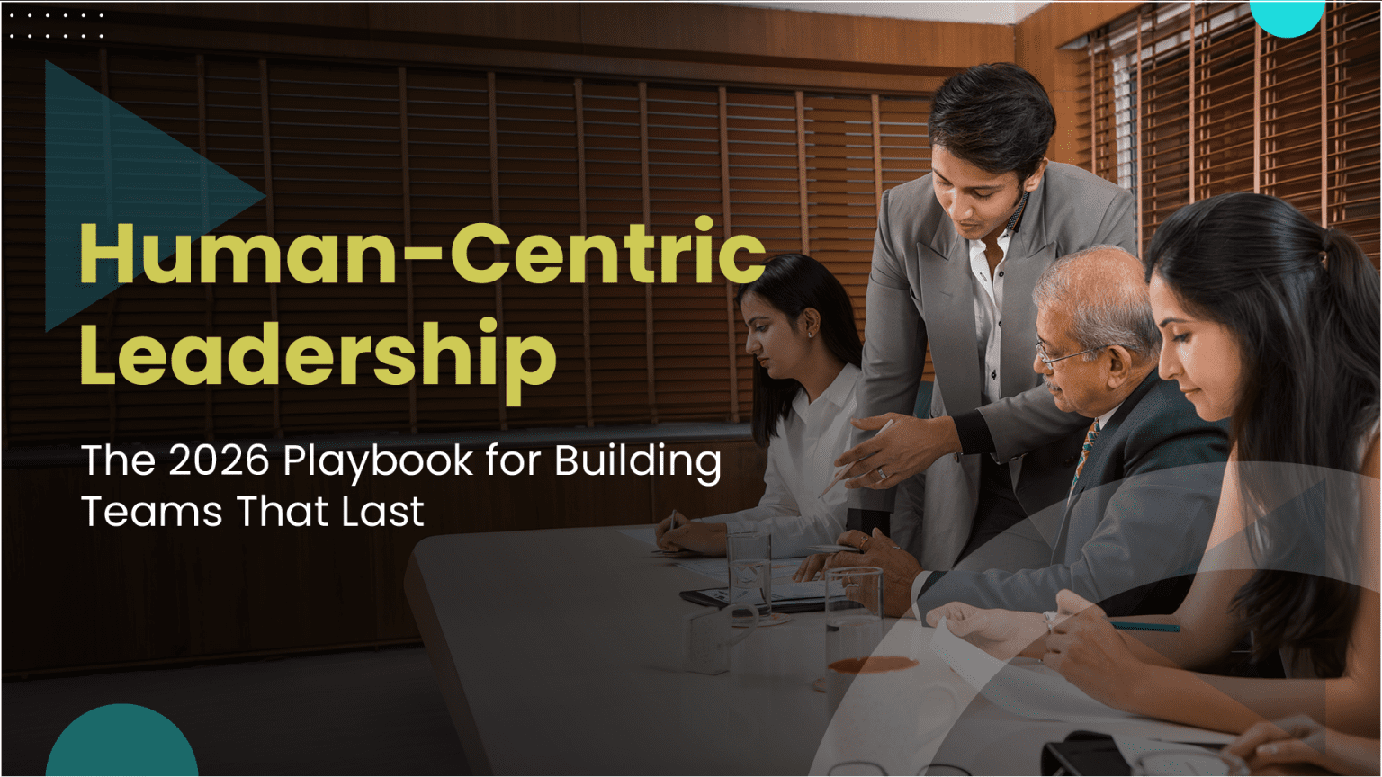 Human-Centric Leadership: The 2026 Playbook for Building High ...